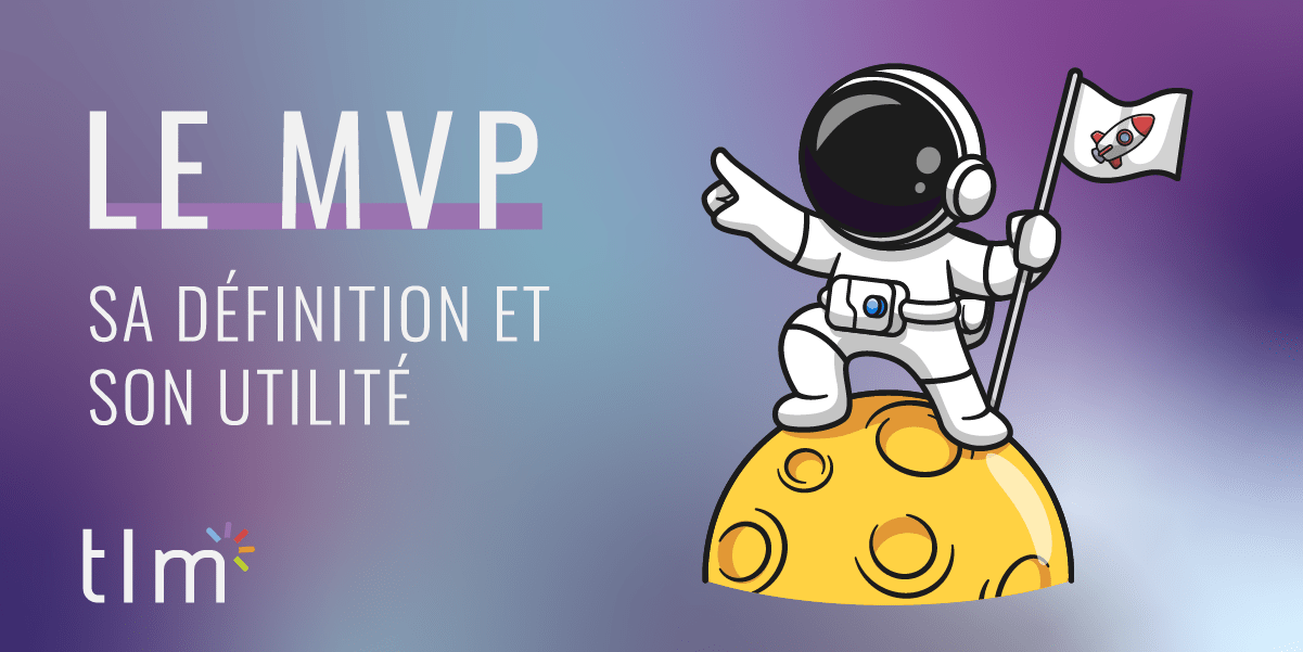 Le MVP : sa définition et son utilité - TLM
